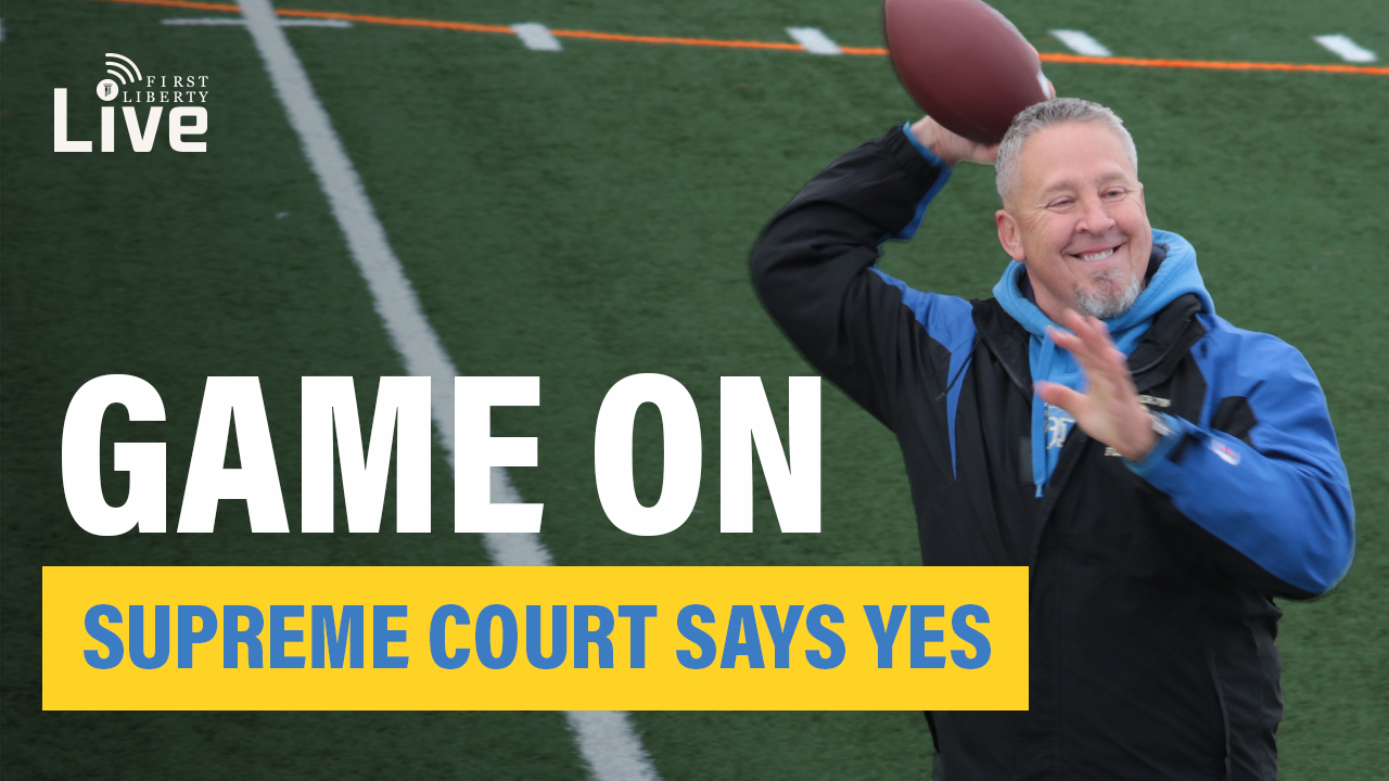 Supreme Court Says YES to Coach Kennedy - First Liberty Live