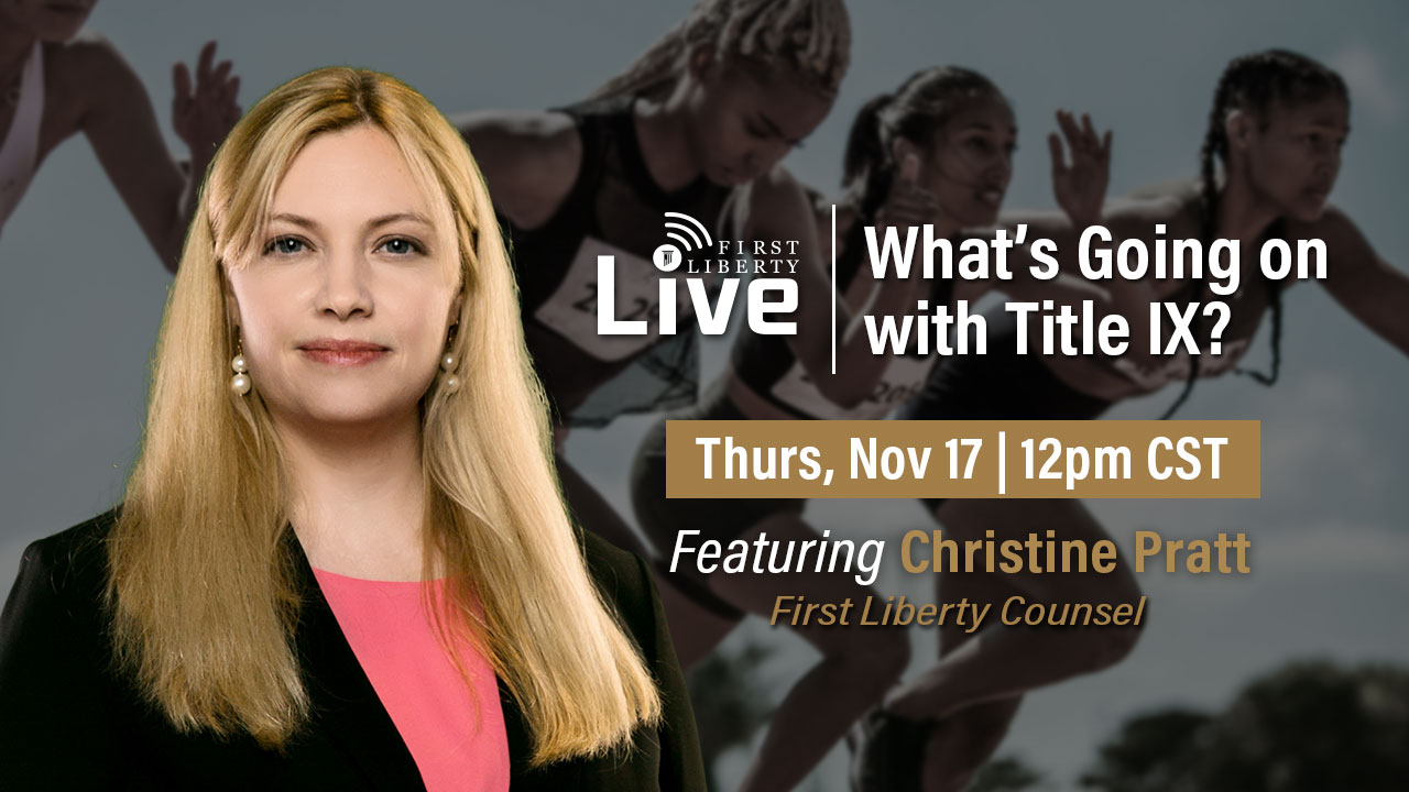What’s Going on with Title IX? - First Liberty Live