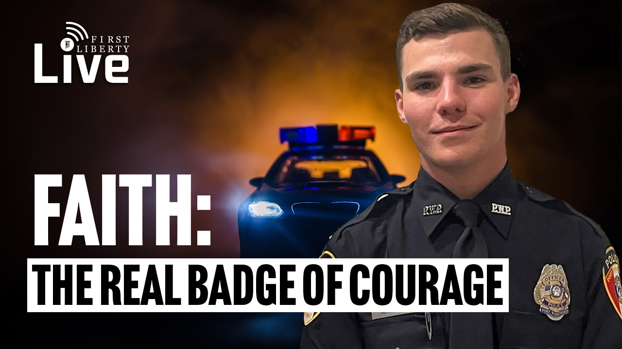 Police Officer Silenced for His Faith - First Liberty Live