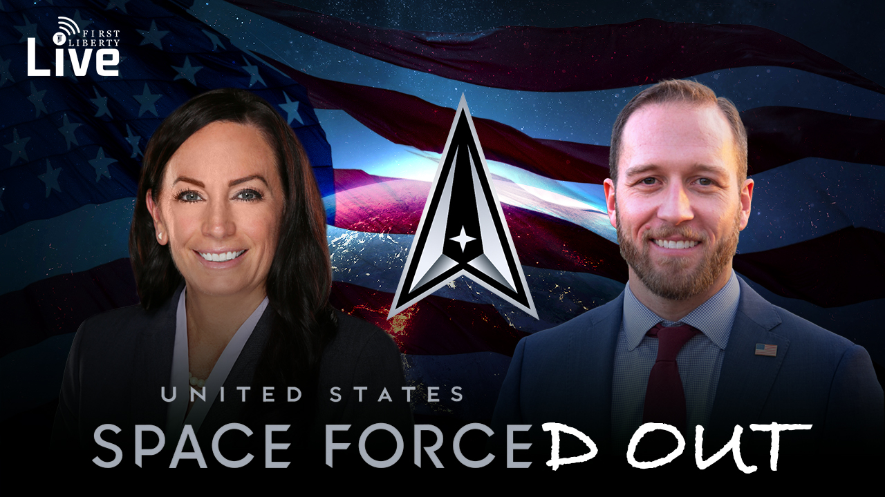 Censorship in the Space Force - First Liberty Live