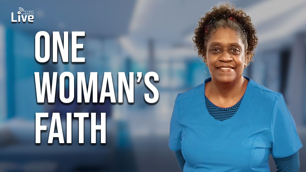 Because of One Woman's Faith - First Liberty Live